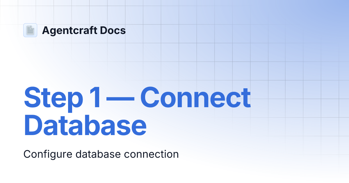 Step 1 — Connect Database | Agentcraft Docs
